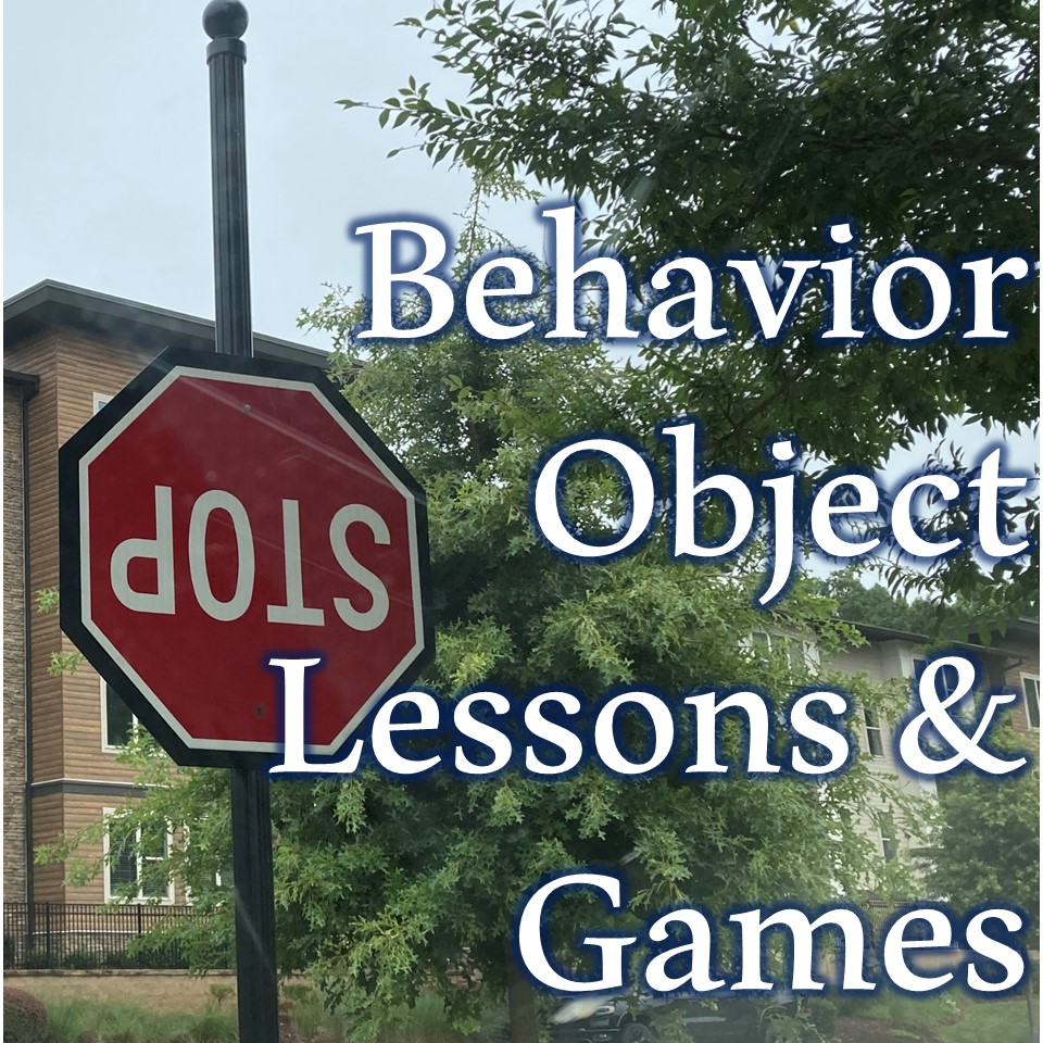 Behavior Object Lessons & Games – Teach Grow Sow